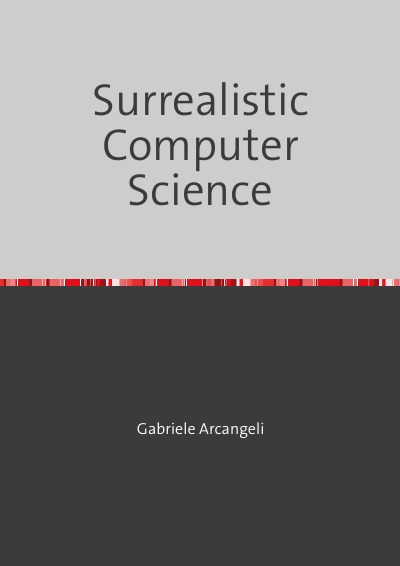 Surrealistic Computer Science: Funny Computer Science by Gabriele ...