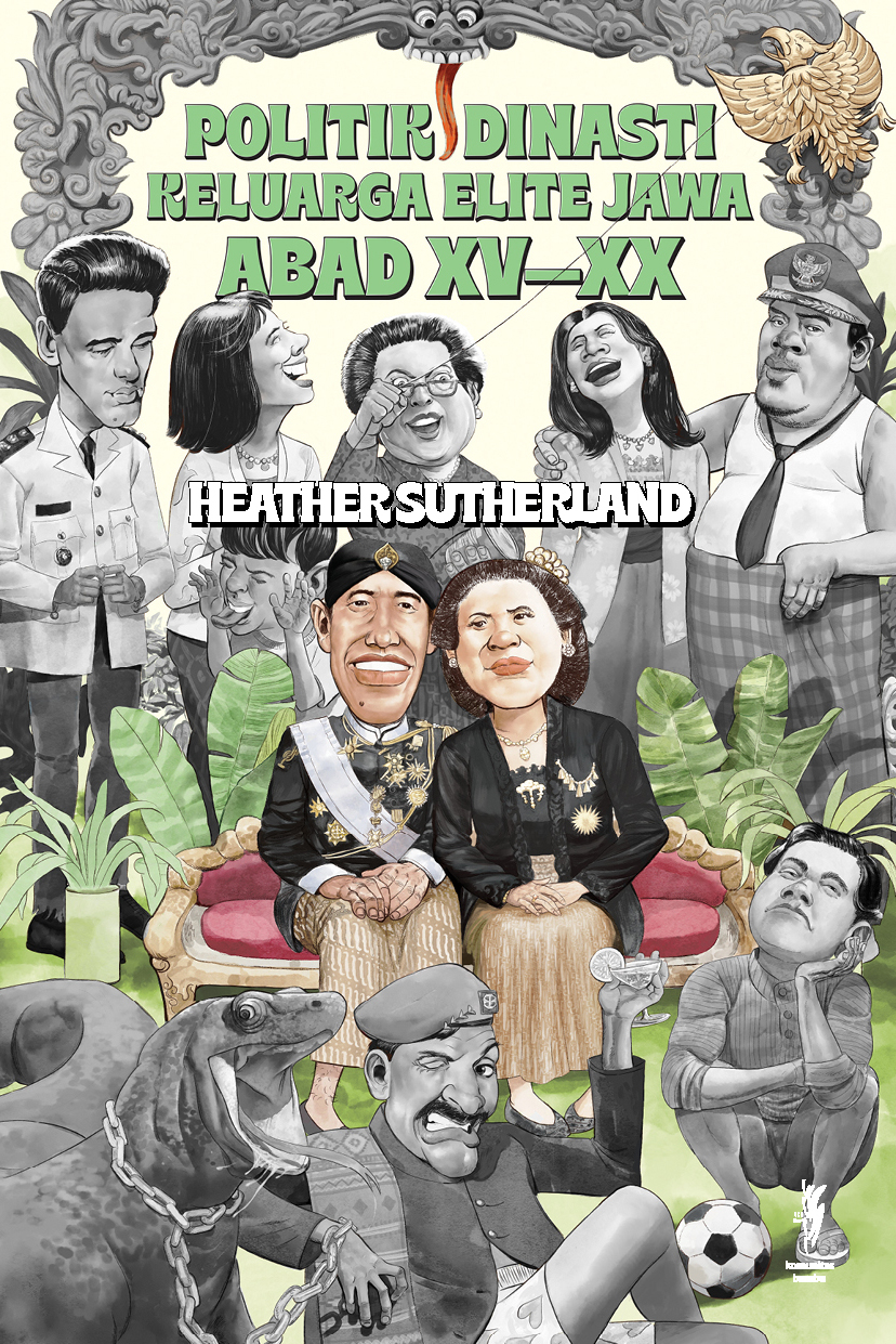 Politik Dinasti Keluarga Elite Jawa: Abad XV–XX by Heather Sutherland ...
