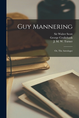 Guy Mannering: or, The Astrologer by Walter Scott | Goodreads