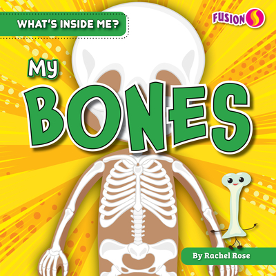 My Bones - Basic Nonfiction Reading for Grades 2-3 with Exciting ...