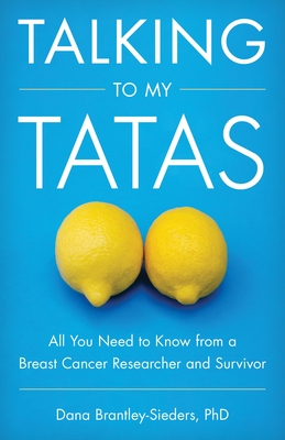 Talking to My Tatas: All You Need to Know from a Breast Cancer ...