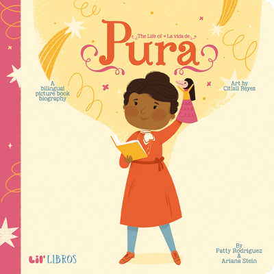 The Life of / La vida de Pura: A Bilingual Picture Book Biography by ...