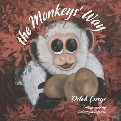 the Monkeys' Way by Dilek Çıngı | Goodreads