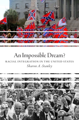 An Impossible Dream?: Racial Integration in the United States by Sharon ...