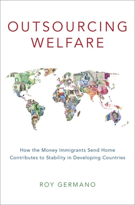Outsourcing Welfare: How the Money Immigrants Send Home Contributes to ...
