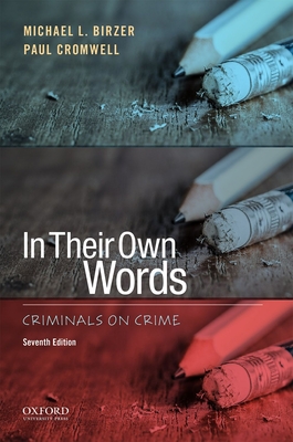 In Their Own Words: Criminals on Crime by Michael L. Birzer | Goodreads