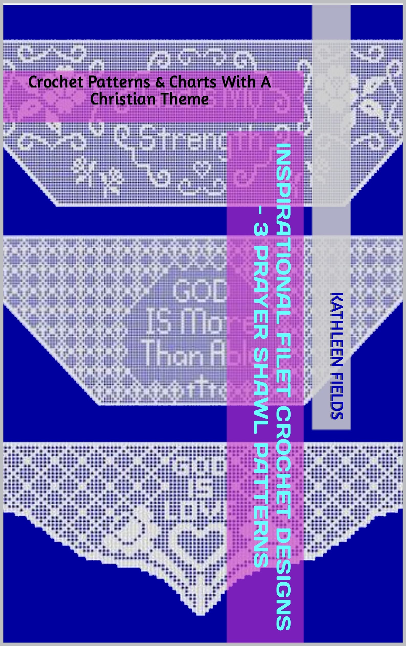 Inspirational Filet Crochet Designs - 3 Prayer Shawl Patterns: Crochet ...