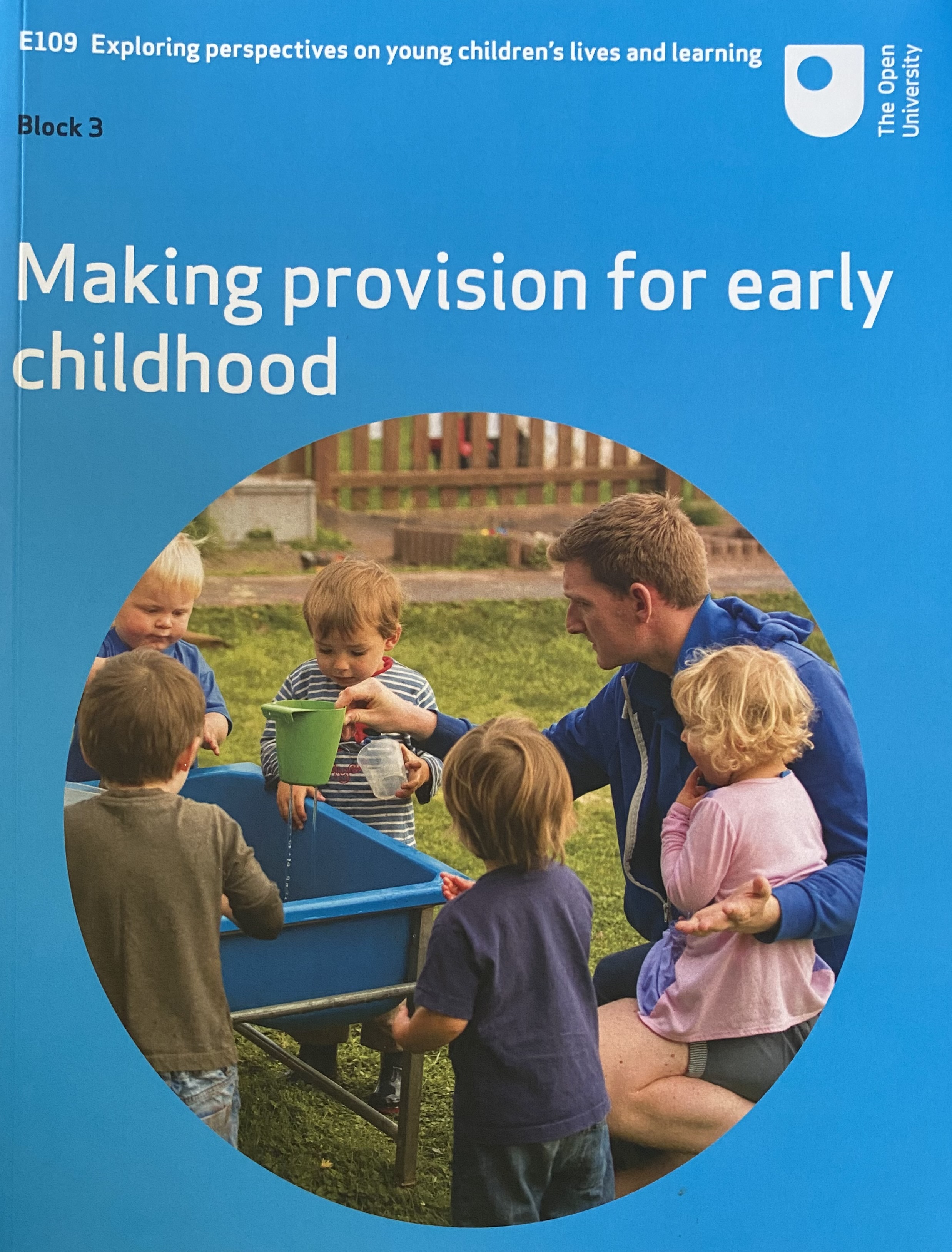 E109 Block 3 Making provision for early childhood by The Open ...