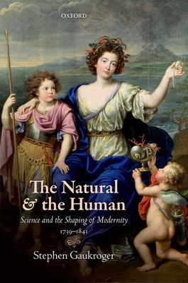 The Natural and the Human: Science and the Shaping of Modernity, 1739 ...