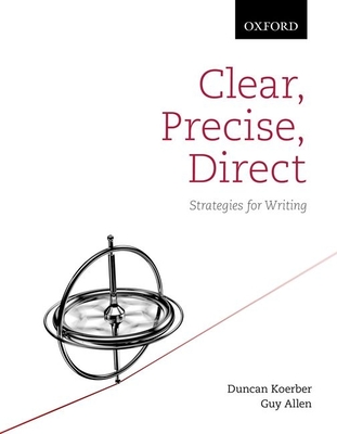 Clear, Precise, Direct: Strategies for Writing by Duncan Koerber ...
