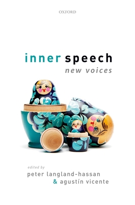Inner Speech: New Voices by Peter Langland-Hassan | Goodreads