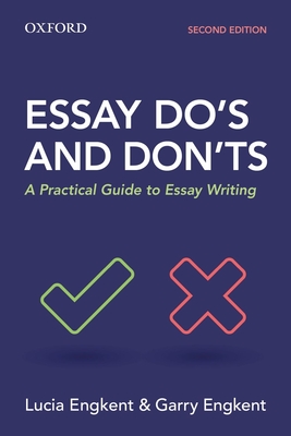Essay Do's and Don'ts: A Practical Guide to Essay Writing by Lucia ...