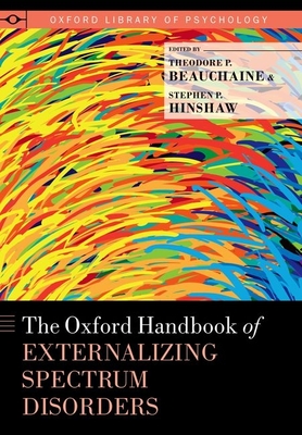The Oxford Handbook of Externalizing Spectrum Disorders by Theodore P ...