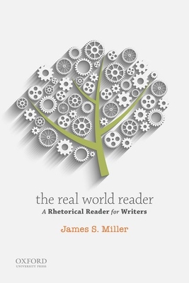 The Real World Reader: A Rhetorical Reader for Writers by James S ...