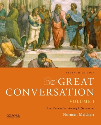 The Great Conversation: Volume I: Pre-Socratics through Descartes by ...