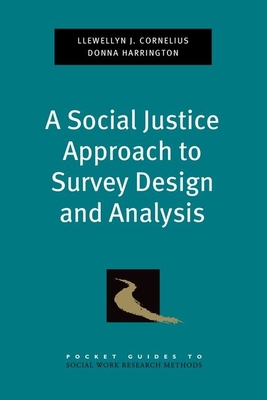 A Social Justice Approach to Survey Design and Analysis by Llewellyn J ...