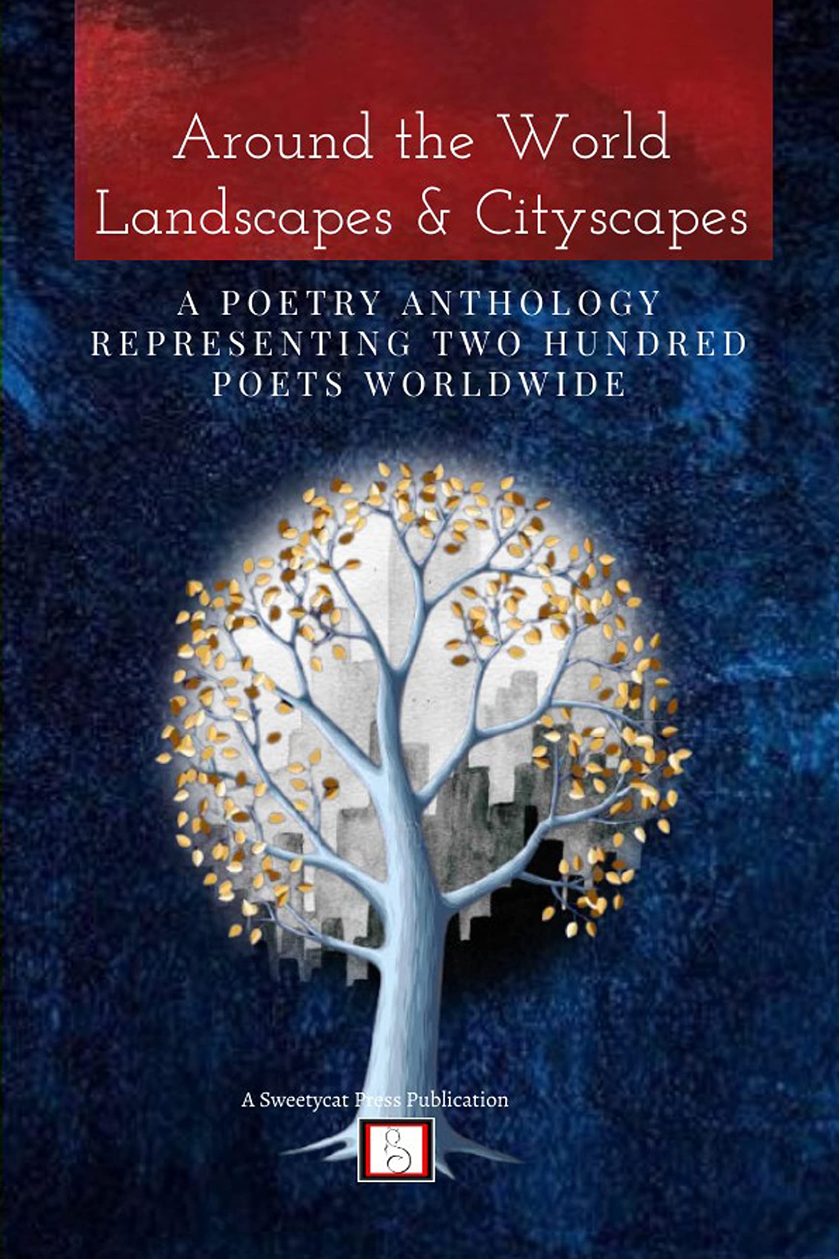Around the World: Landscapes & Cityscapes: 200 Poems from Poets Around ...