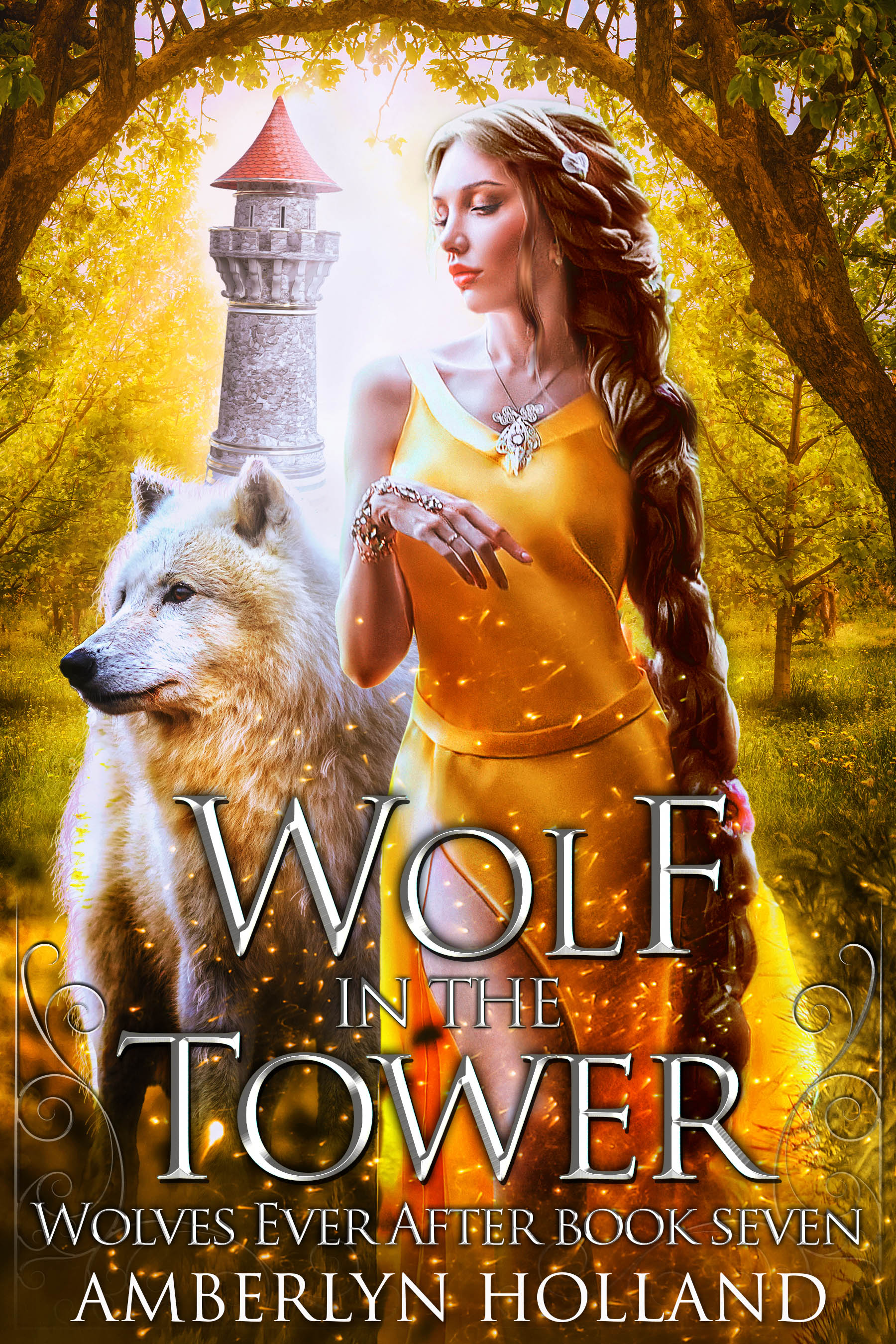 Wolf in the Tower (Wolves Ever After #7) by Amberlyn Holland | Goodreads