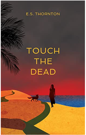 Touch the Dead by E.S. Thornton | Goodreads