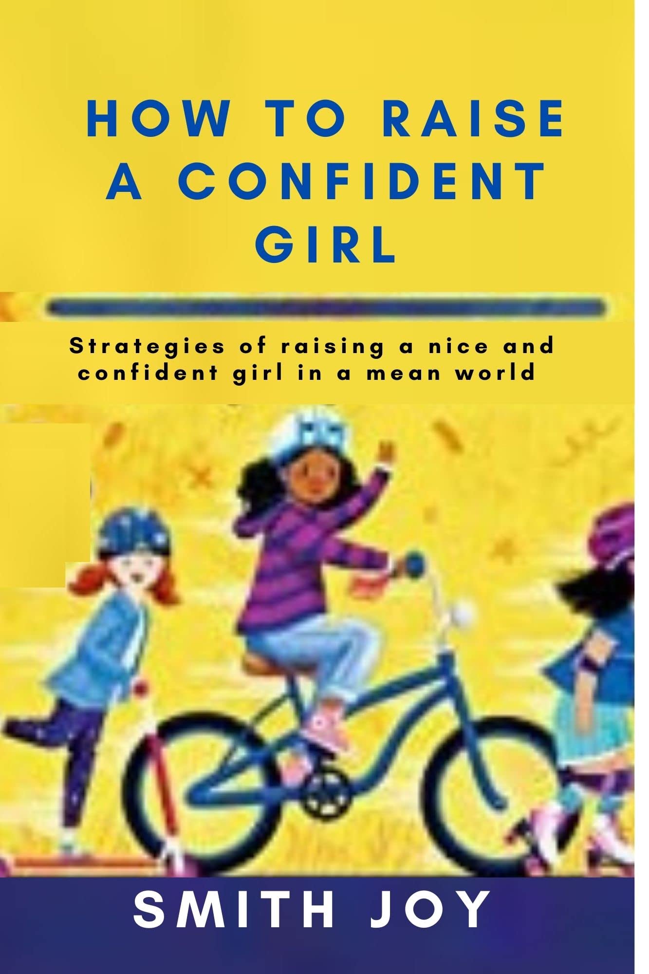 How To Raise a Confident Girl: Strategies of raising nice and confident ...