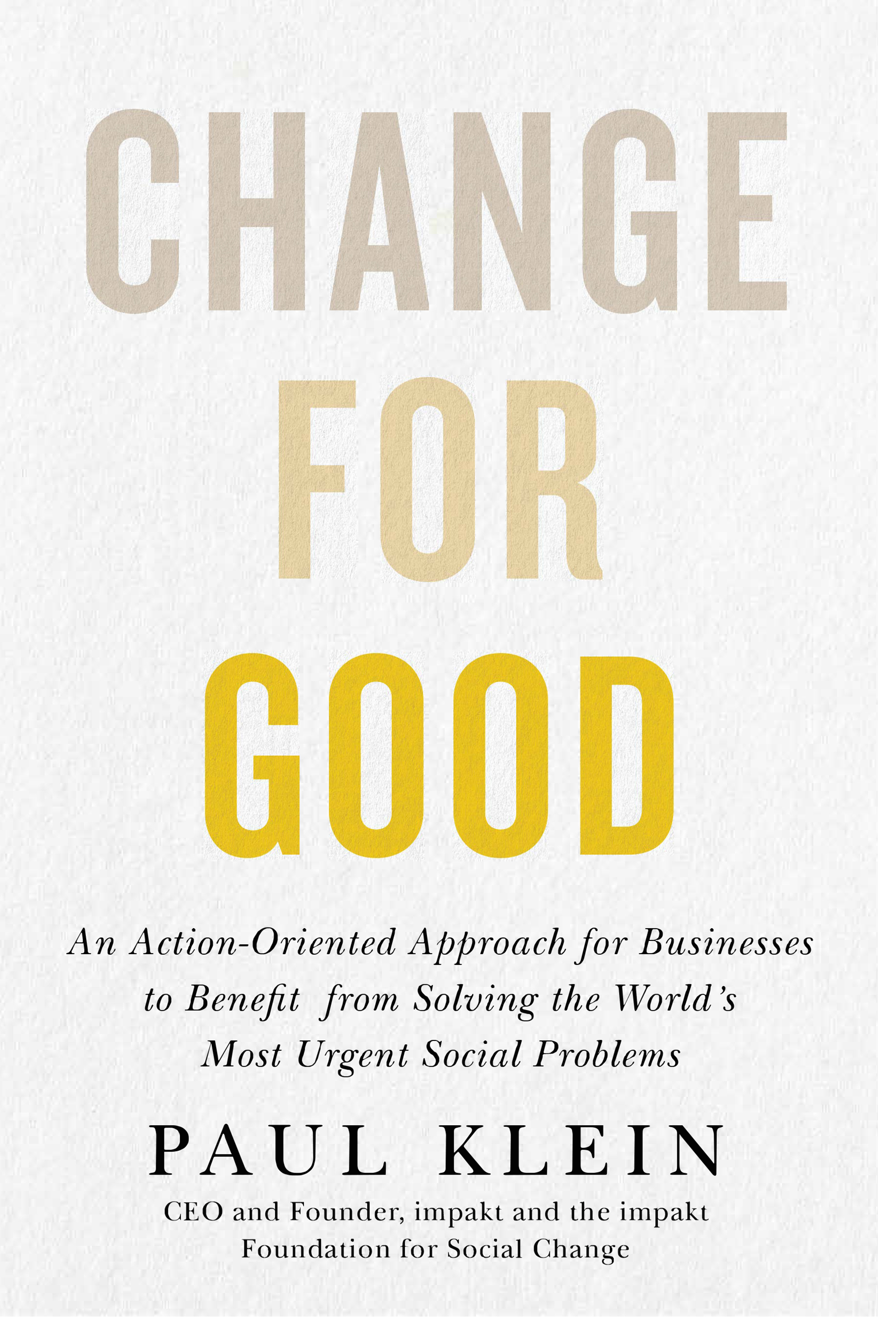 Change for Good: An Action-Oriented Approach for Businesses to Benefit ...