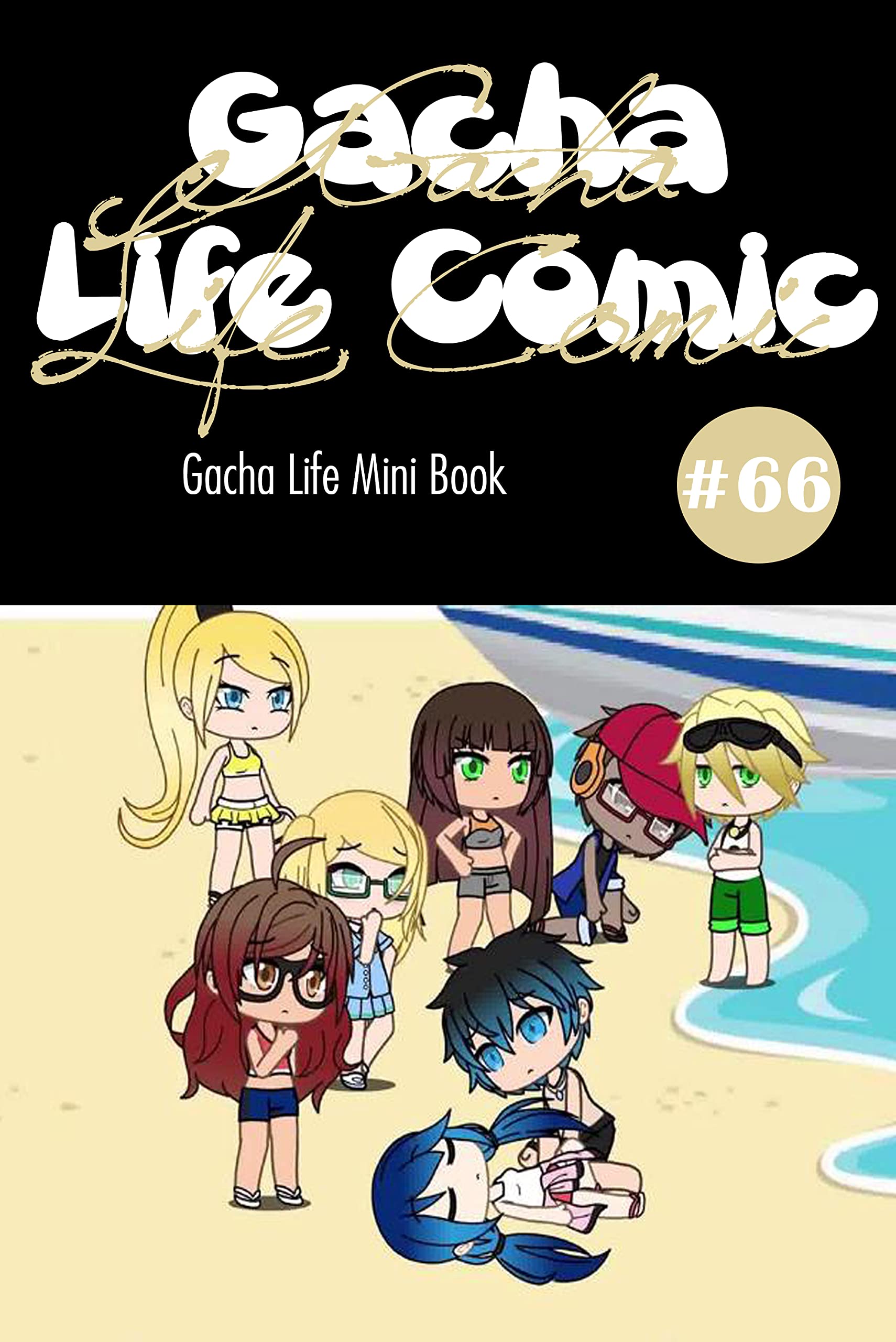 Gacha Life Comic Ep.66: Gacha Life Mini Book by David Larson | Goodreads