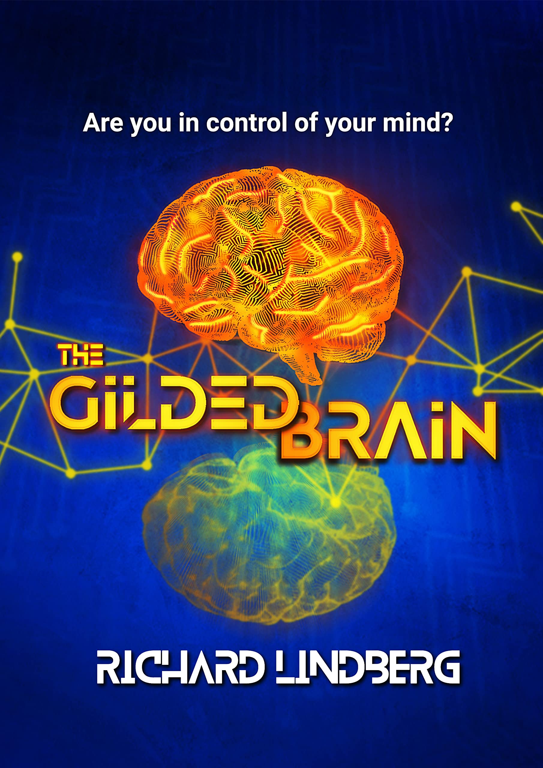 The Gilded Brain: A science fiction adventure and prequel novelette to ...
