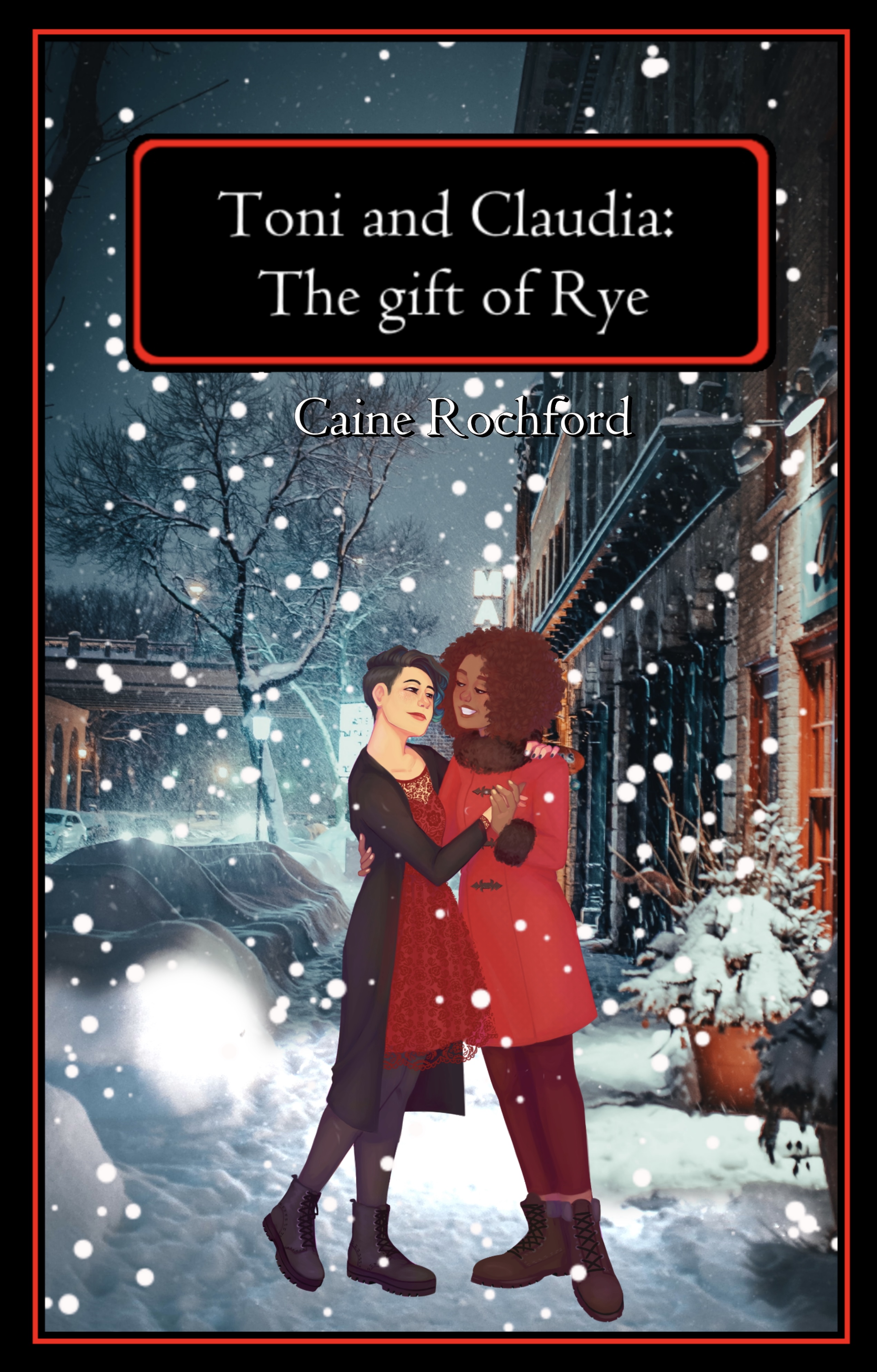 Toni and Claudia: The gift of Rye by Caine Rochford | Goodreads