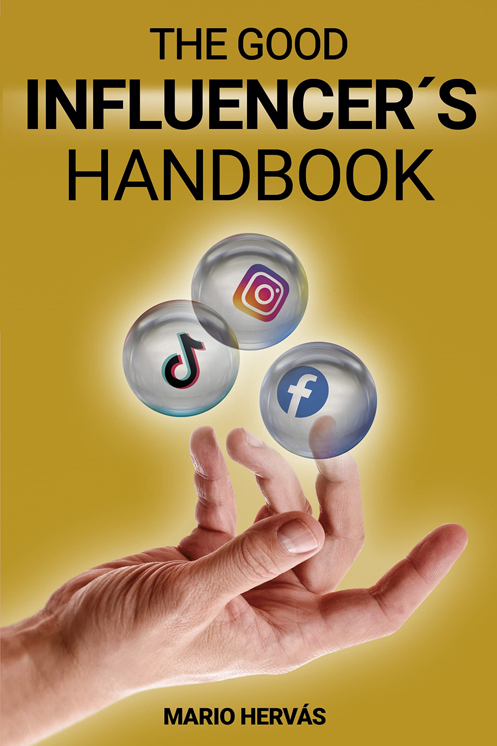 The Good Influencer´s Handbook by Mario Hervás | Goodreads