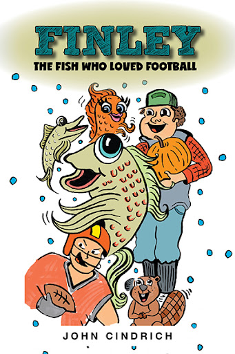 Finley the Fish Who Loved Football by John Cindrich | Goodreads