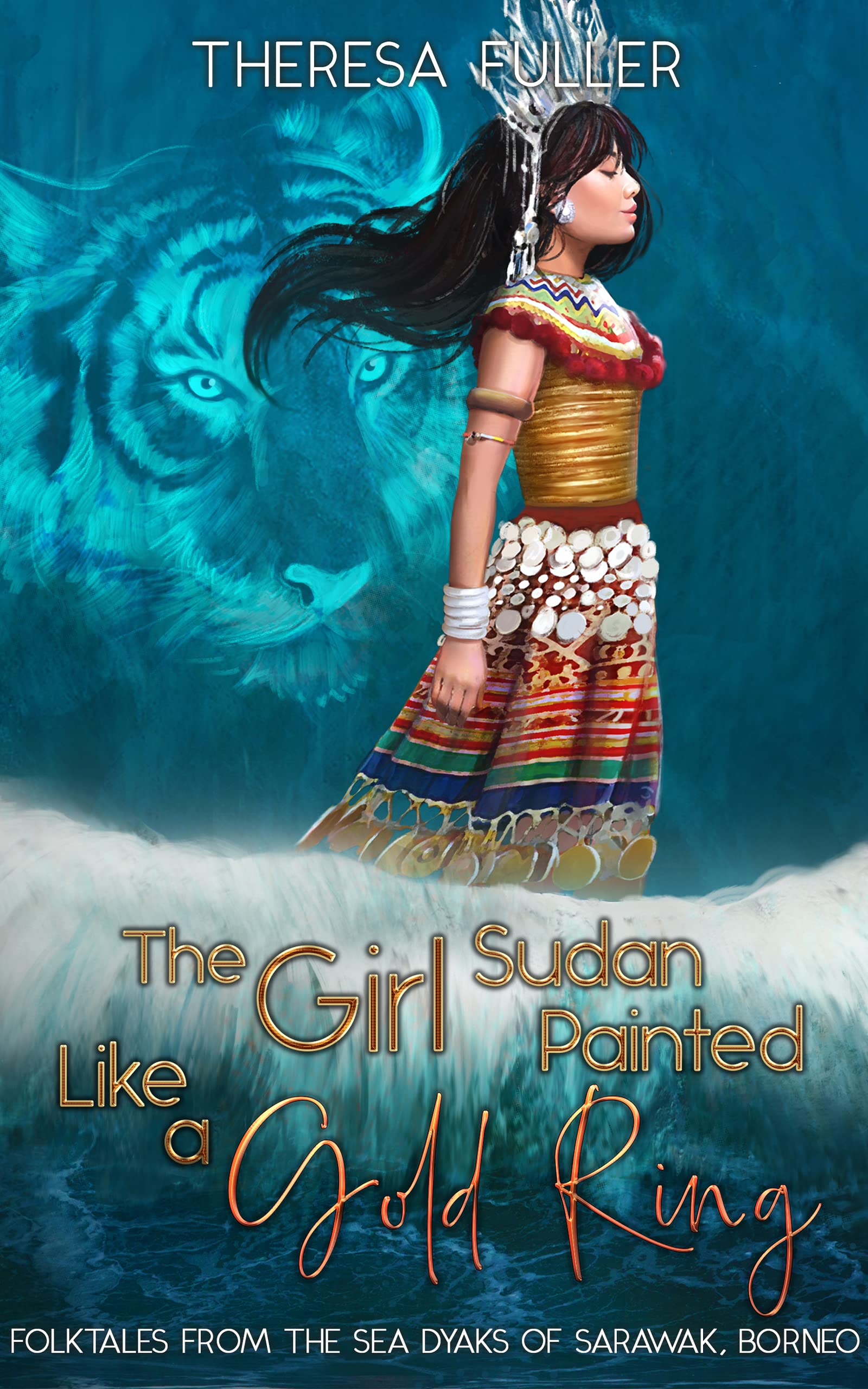 The Girl Sudan Painted like a Gold Ring: Folktales from the Sea Dyaks ...