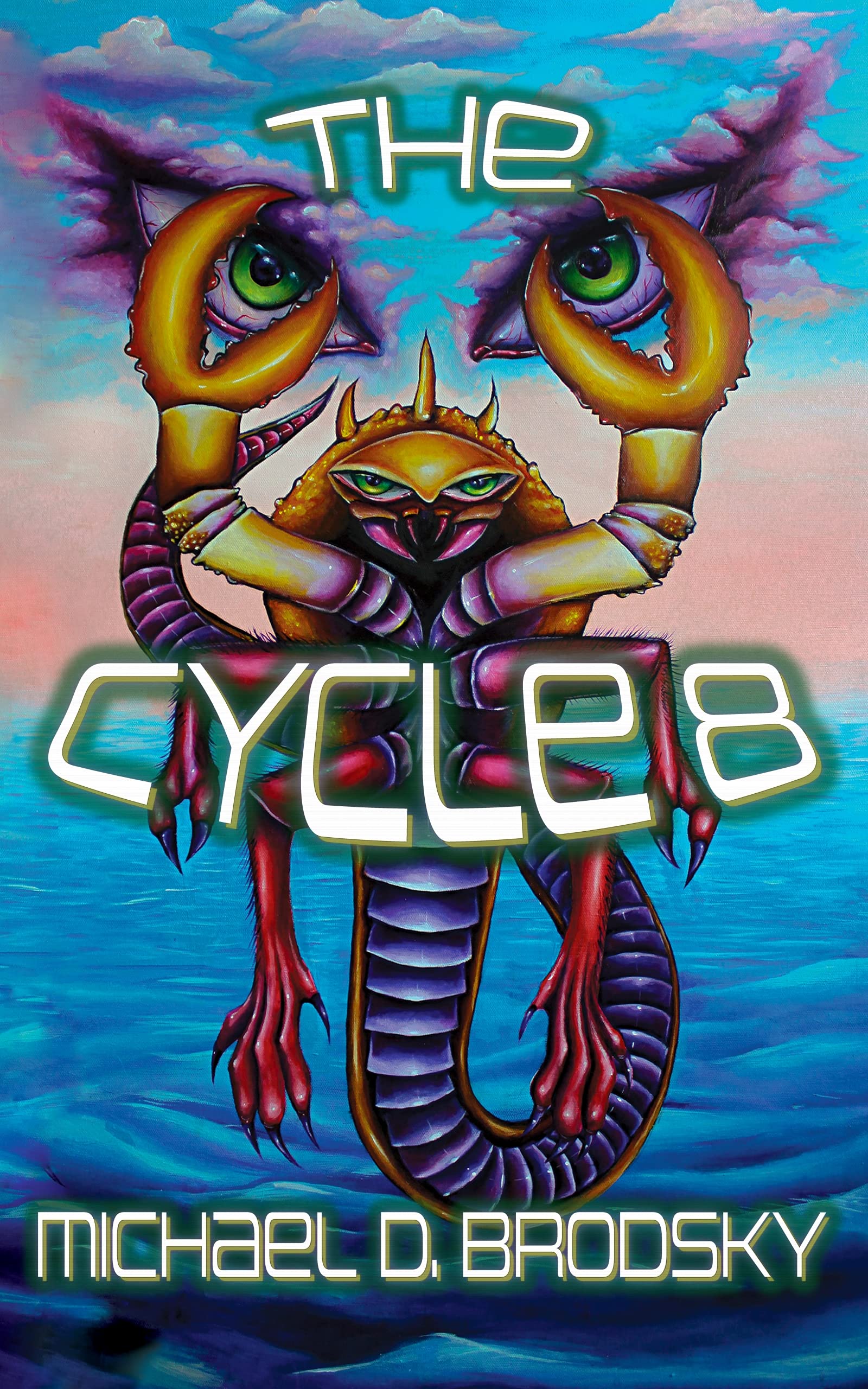 THE CYCLE 8 by Michael D. Brodsky | Goodreads