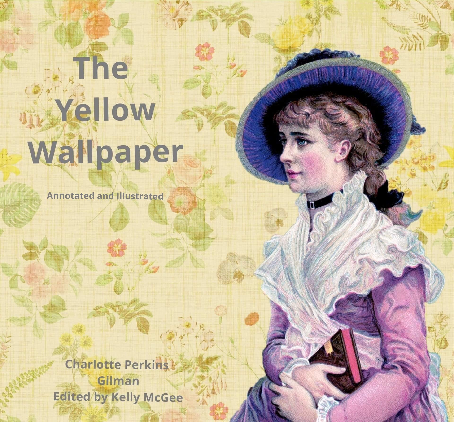 The Yellow Wallpaper by Charlotte Perkins Gilman | Goodreads