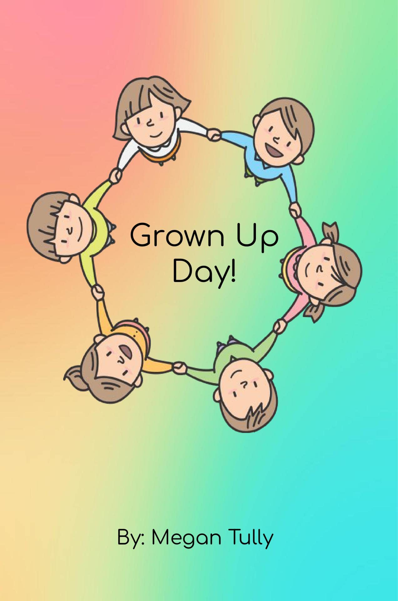 Grown Up Day! (Celebration Days!) by Megan Tully | Goodreads