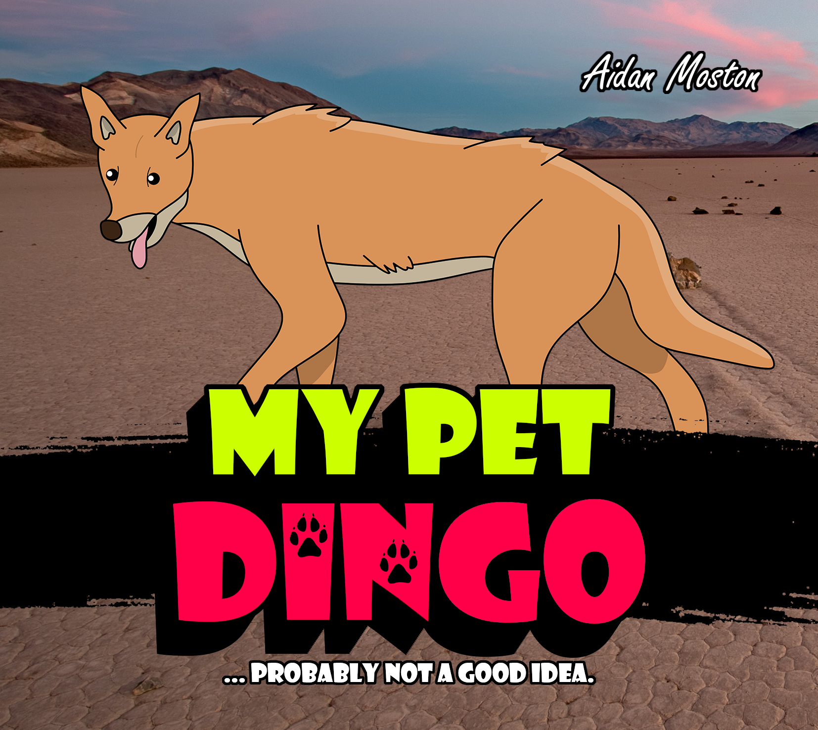 My Pet Dingo (My Pet Books, #8) by Aidan Moston | Goodreads