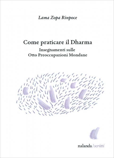 Come praticare il Dharma by Lama Zopa Rinpoche | Goodreads