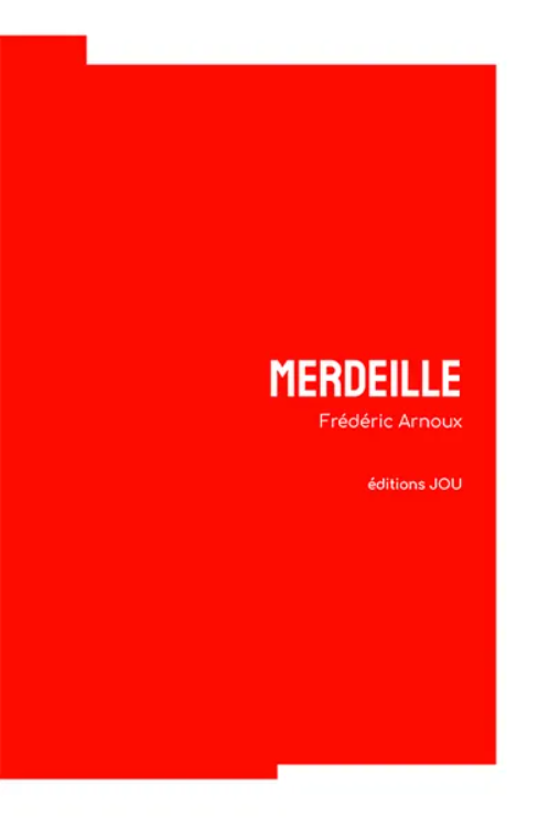 Merdeille by Frédéric Arnoux | Goodreads