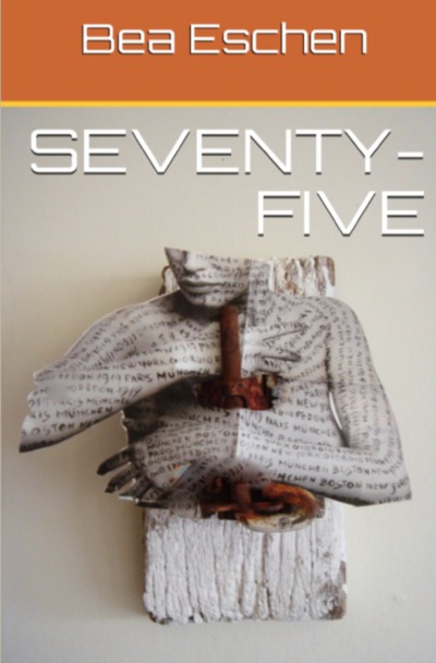 Seventy-Five by Bea Eschen | Goodreads