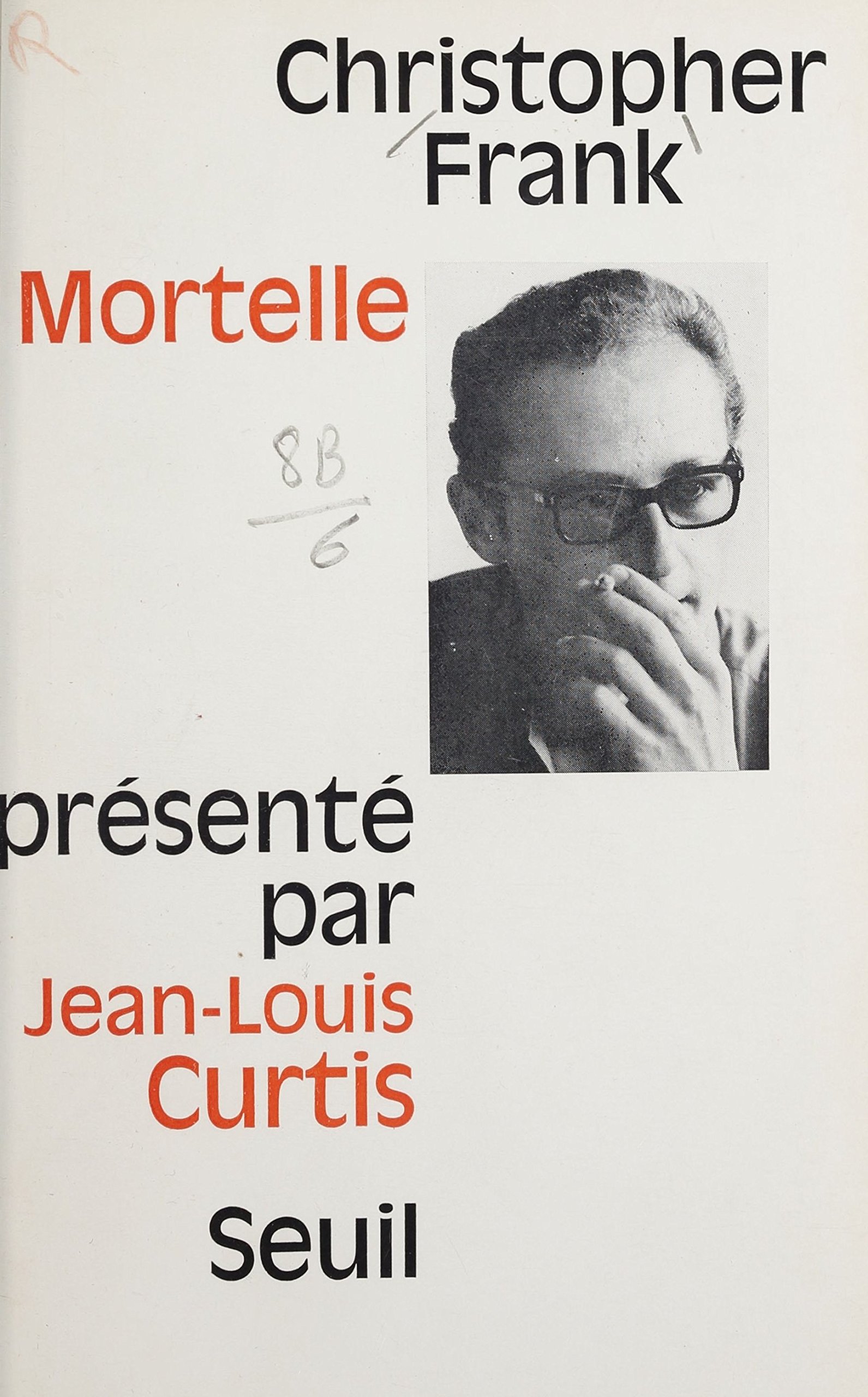 Mortelle (French Edition) by Christopher Frank | Goodreads
