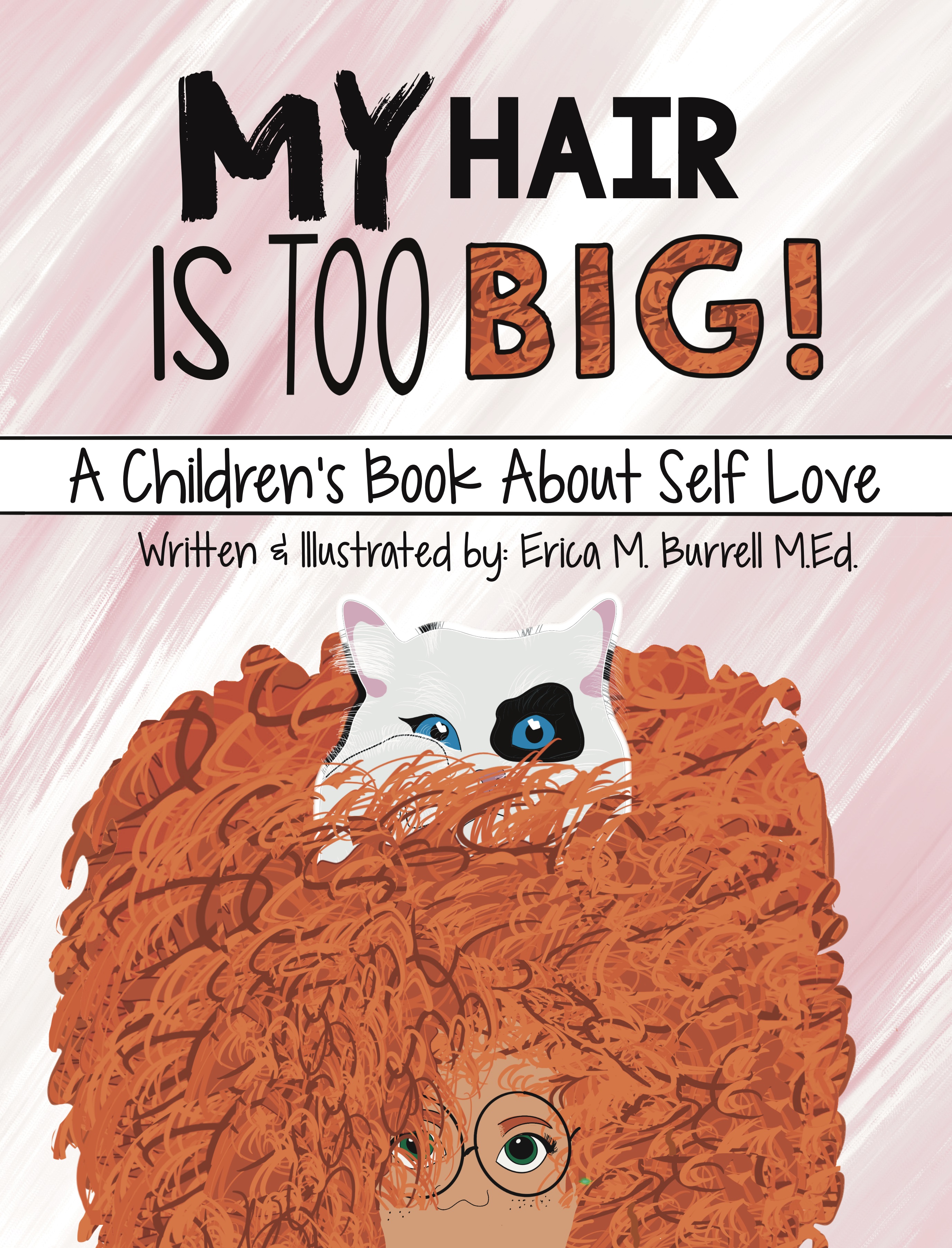 My Hair Is Too Big! by Erica M. Burrell | Goodreads
