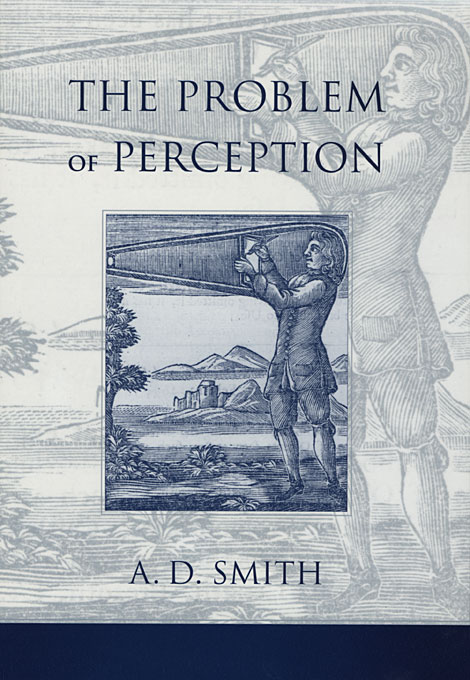 The Problem of Perception by A.D. Smith | Goodreads