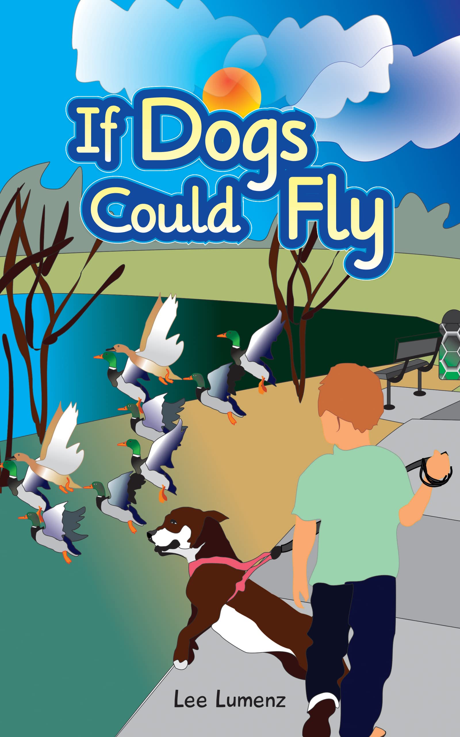 If Dogs Could Fly by Lee Lumenz | Goodreads