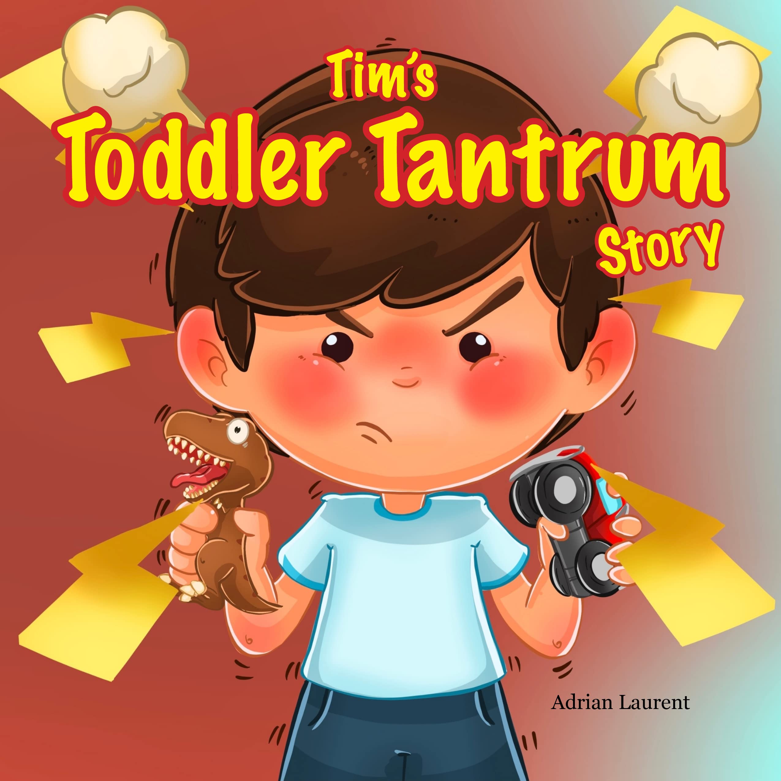 Tim s Toddler Tantrum Story A Kids Picture Book About Toddler And
