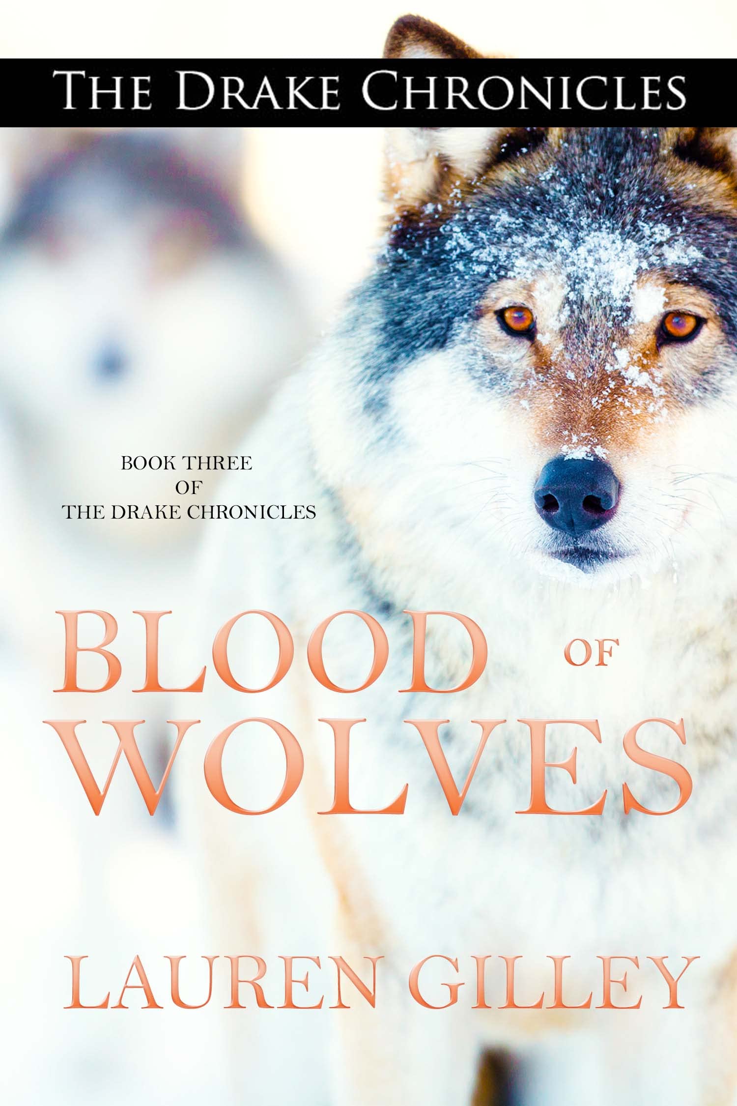 Blood of Wolves (The Drake Chronicles #3) by Lauren Gilley | Goodreads