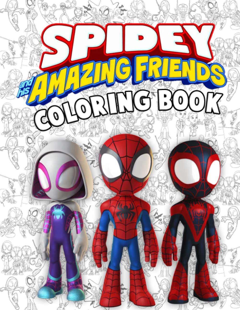 Spidey and His Amazing Friends Coloring Book: Encourage Creativity for ...