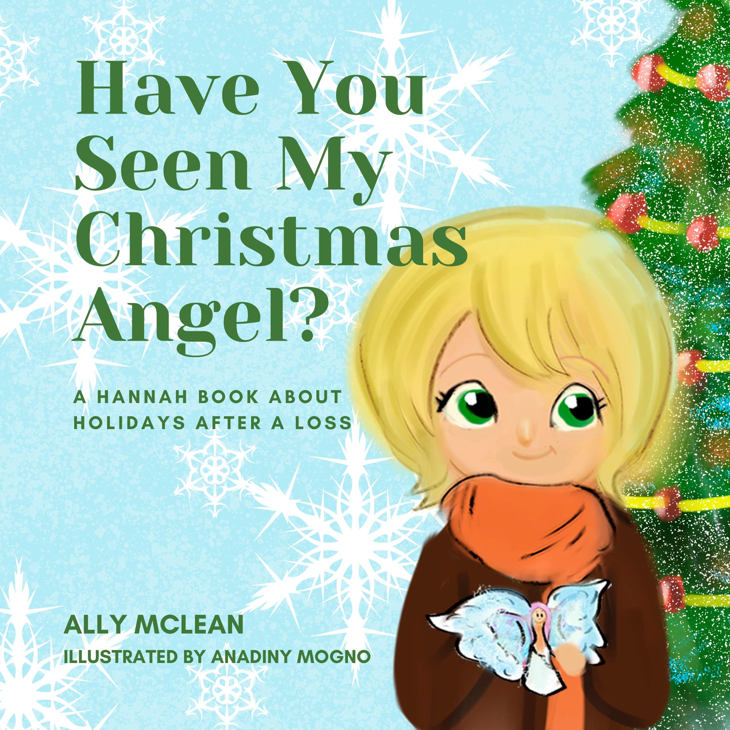 Have You Seen My Christmas Angel?: A Hannah Book About Holidays After a ...