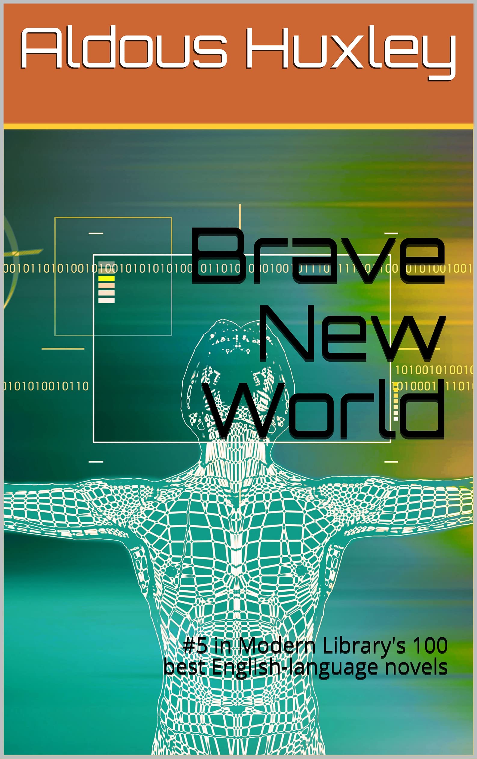 Brave New World: #5 in Modern Library's 100 best English-language ...