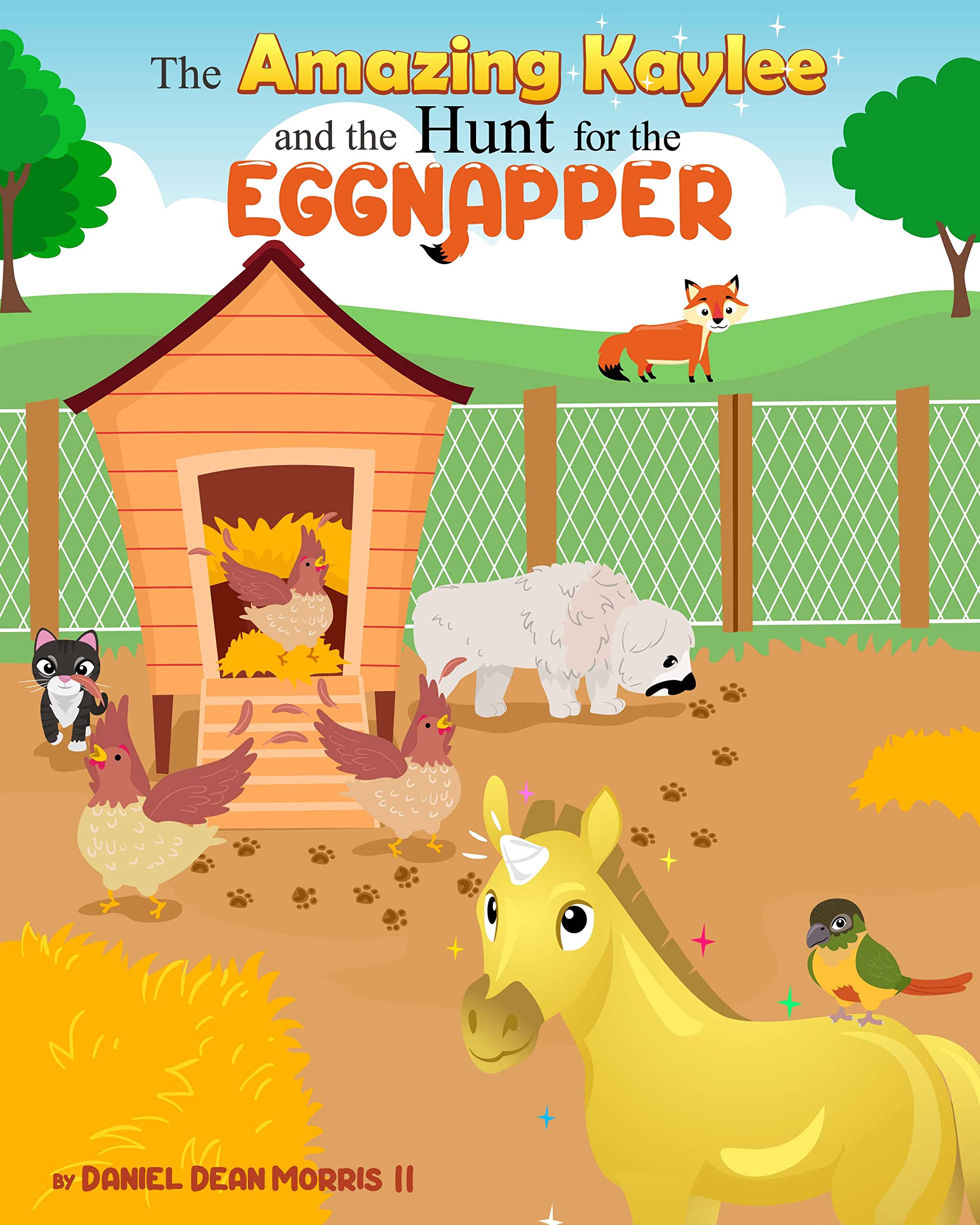 The Amazing Kaylee and the Hunt for the Eggnapper by Daniel Morris ...