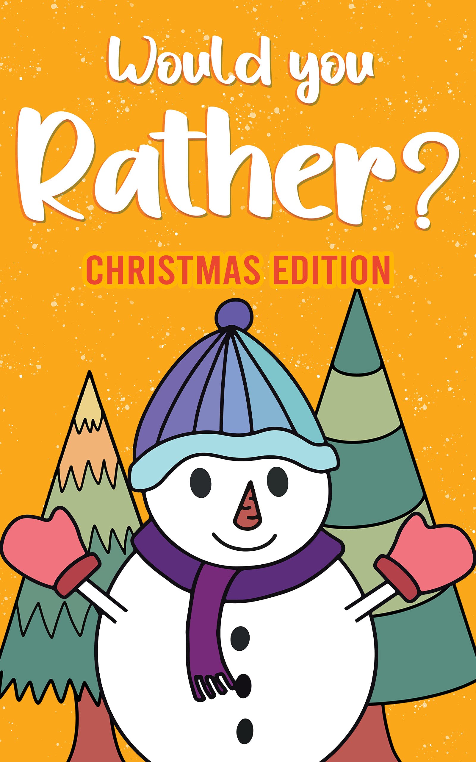 Would You Rather - Christmas Edition: A Fun Family Activity Book for ...