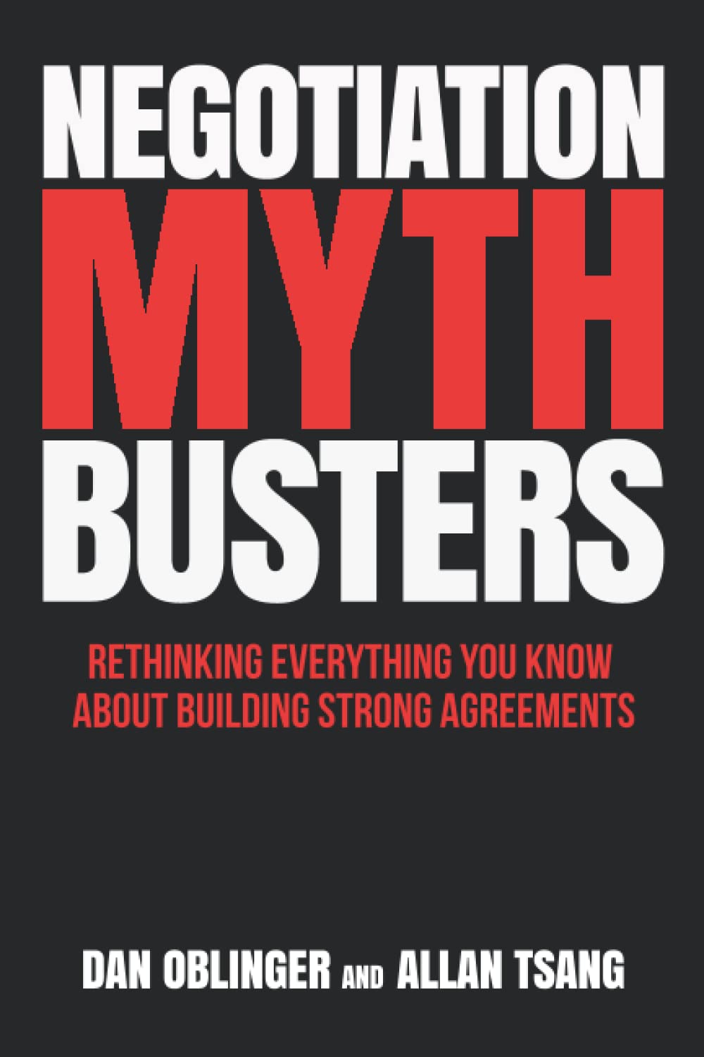 Negotiation Mythbusters: Rethinking Everything You Know About Building ...
